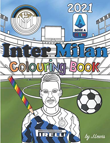Inter Milan Colouring Book 2021: Football Activity Book For Kids ...