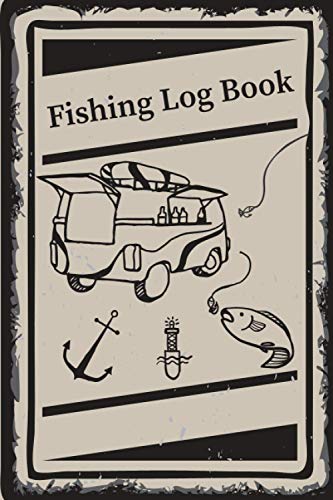 Fishing Log Book: The Fish Tracker Diary For Beginner Professional ...