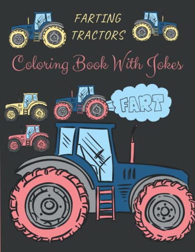 Farting Tractors Coloring Book With Jokes: Farming Toys For 1 Year Old ...
