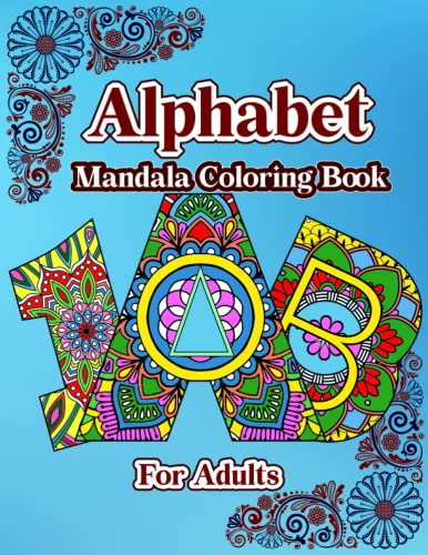 Alphabet Mandala Coloring Book For Adults: Beautiful and Amazing ...