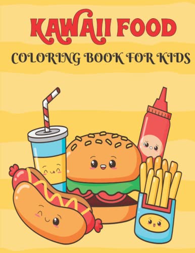 Kawai Food Coloring Book For Kids: Cute Kawaii Food Coloring Book For ...