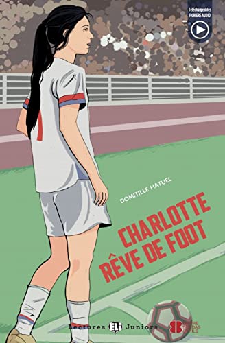 Hatuel:Charlotte r?ve de foot by Domitille Hatuel | Goodreads