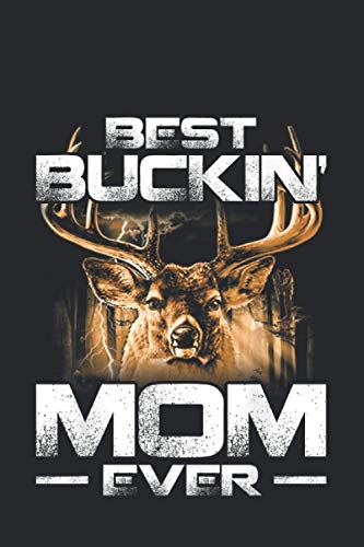 Mom Ever Deer Hunting: A Log Book to Record Your Hunting Season or ...