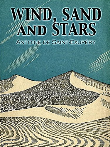 Wind, Sand and Stars (Illustrated) by Antoine de Saint-Exupéry | Goodreads