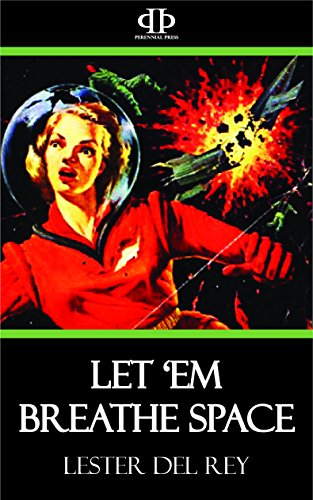 Let 'Em Breathe Space by Lester del Rey | Goodreads