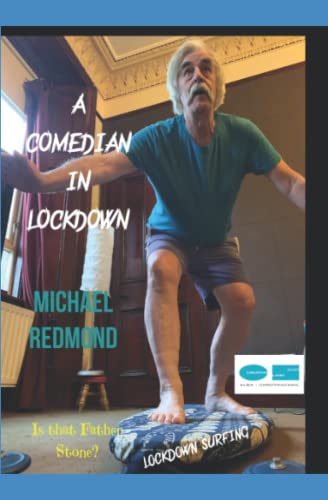 A Comedian in lockdown by Michael Redmond | Goodreads