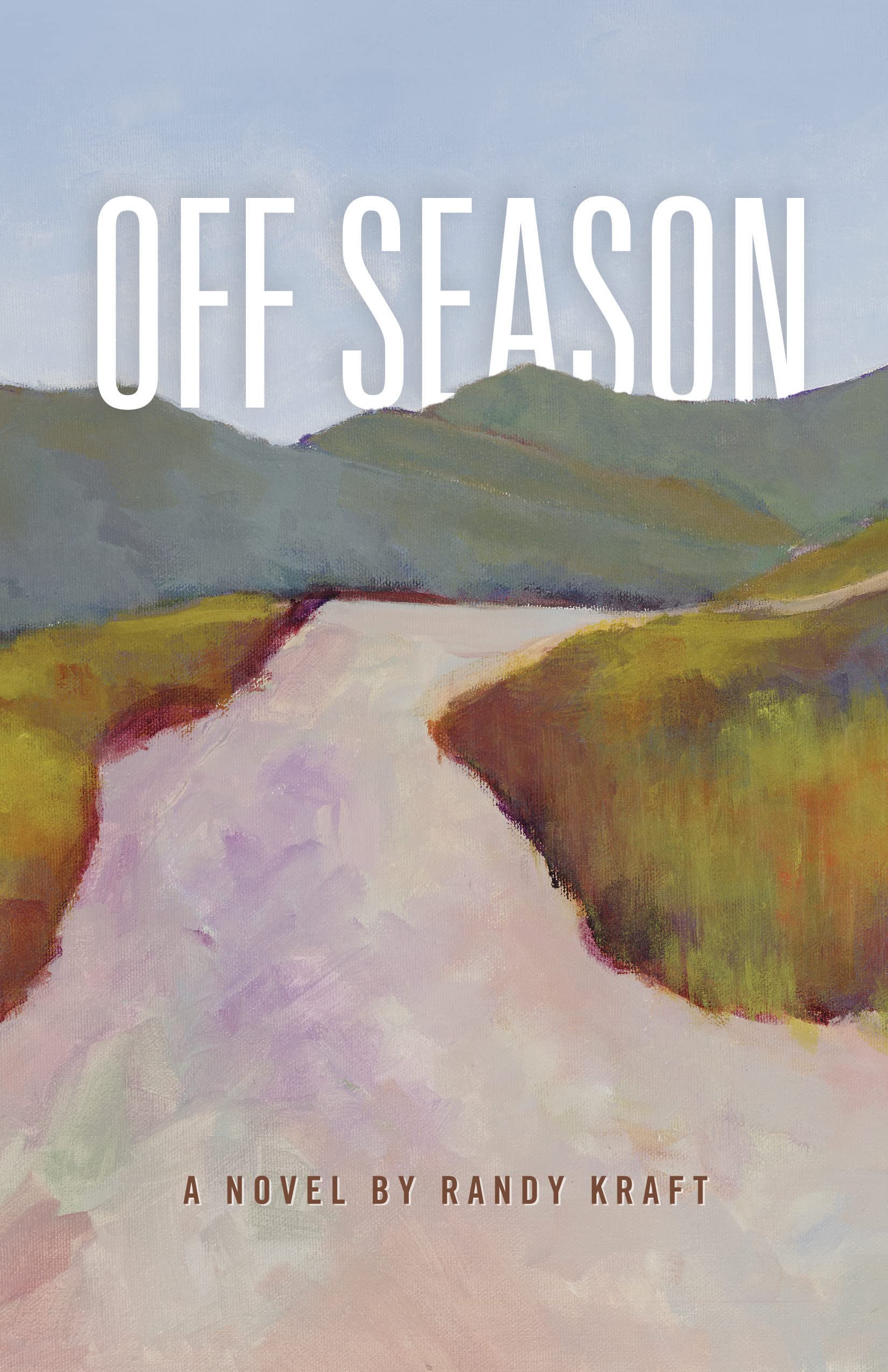 OFF SEASON: A novel by Randy Kraft | Goodreads