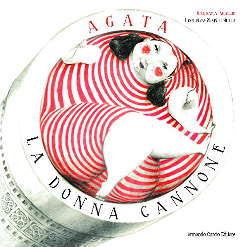 Agata, la donna cannone by Barbara Brocchi | Goodreads