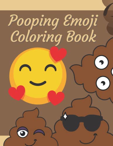 Pooping Emoji Coloring Book: Drawing Emoji Bible | Fake Poop | Poop ...