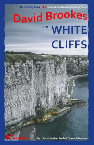 The White Cliffs: #1 in the Michael Garvie Adventure Series by David ...