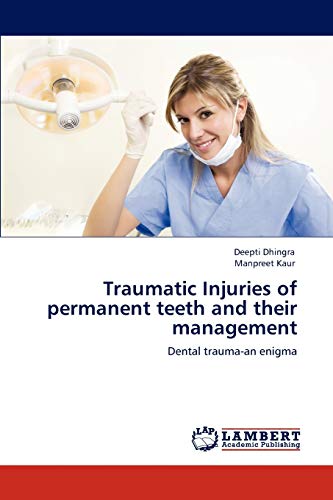 Traumatic Injuries of permanent teeth and their management: Dental ...