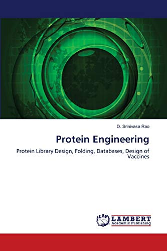 Protein Engineering: Protein Library Design, Folding, Databases, Design ...