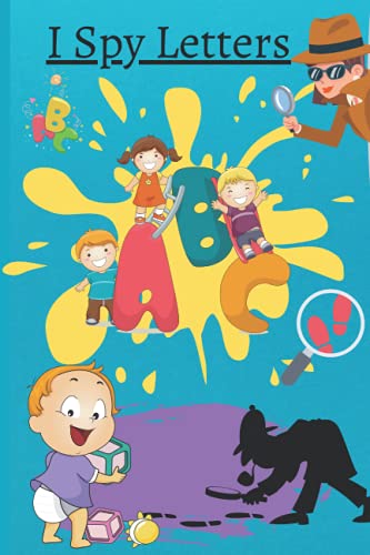 I Spy Letters: Activity Book for kids ages 2-5 by Miles Read | Goodreads