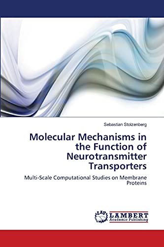 Molecular Mechanisms in the Function of Neurotransmitter Transporters ...