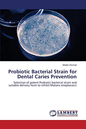 Probiotic Bacterial Strain for Dental Caries Prevention: Selection of ...