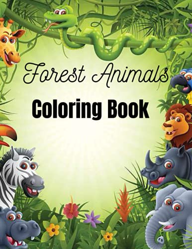 Forest Animals Coloring Book: An Adult Coloring Book Featuring Cute ...