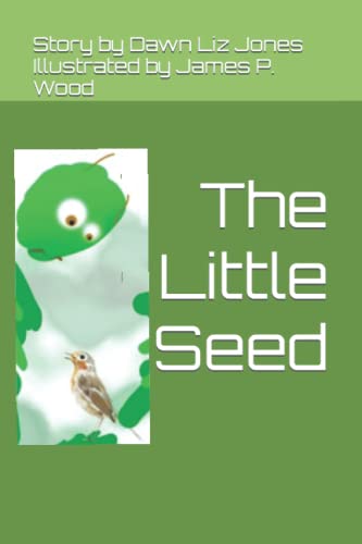 The Little Seed by James P. Wood | Goodreads