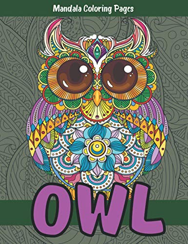 Owl Mandala Coloring Pages: An Advanced Coloring Book for Kids and ...