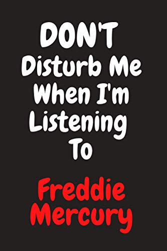 Don't Disturb Me When I'm Listening To Freddie Mercury: Freddie Mercury ...