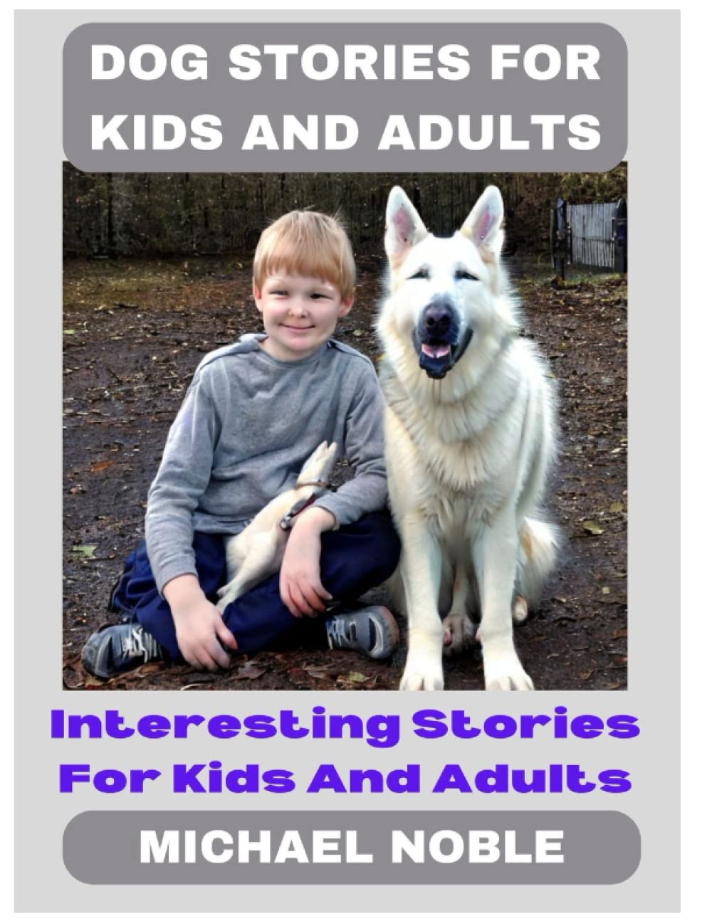Dog Stories For Kids And Adults: Interesting Stories For Kids And ...