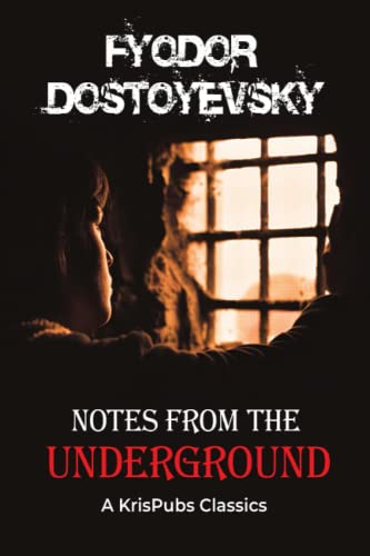 Notes from the Underground by Fyodor Dostoevsky | Goodreads