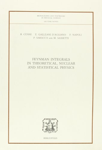 Feynman Integrals In Theoretical Nuclear And Statistical Physics By Unknown Author Goodreads