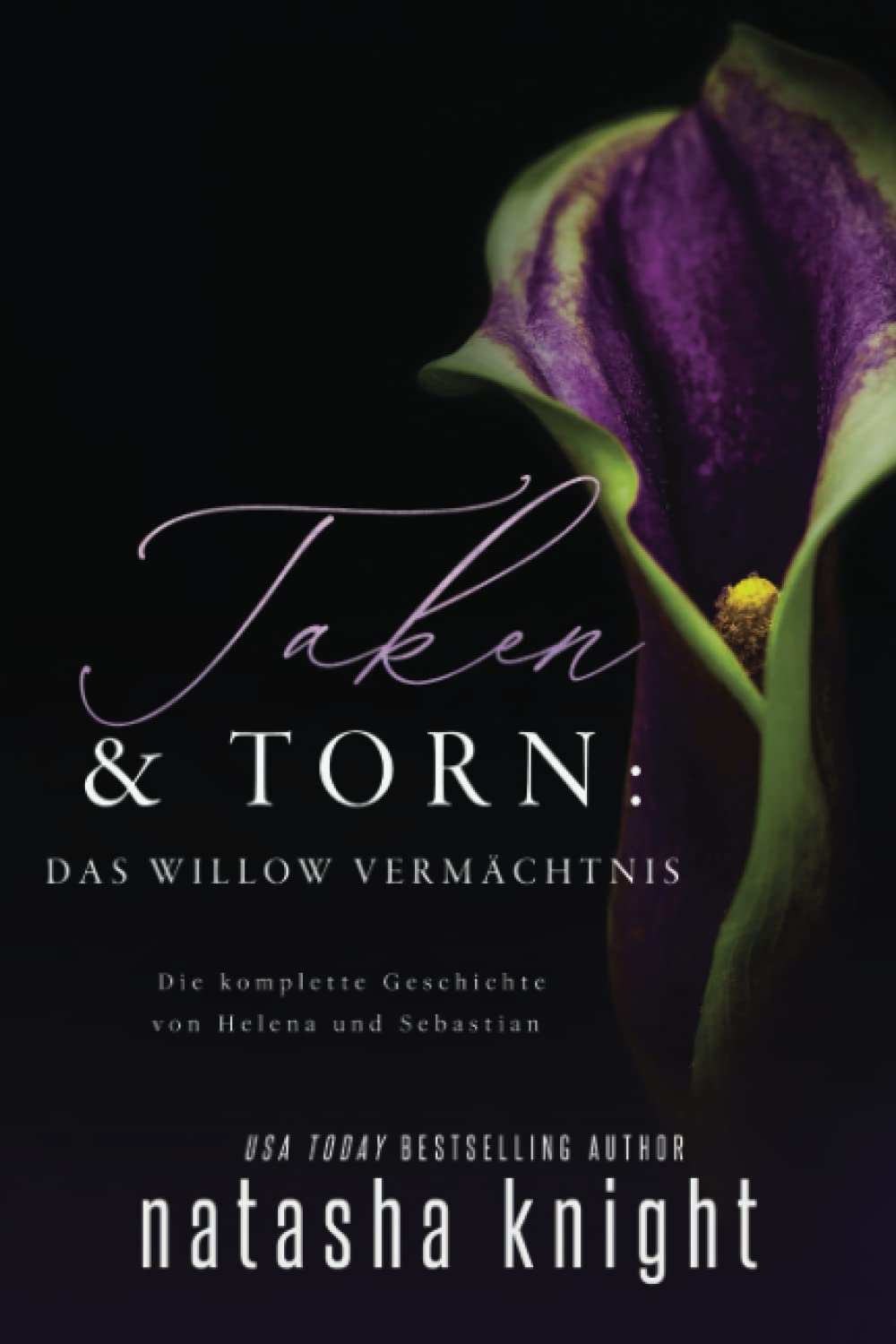 Taken & Torn: Das Willow Vermächtnis by Natasha Knight | Goodreads