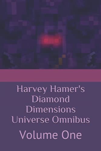 Harvey Hamer's Diamond Dimensions Universe Omnibus: Volume One by ...