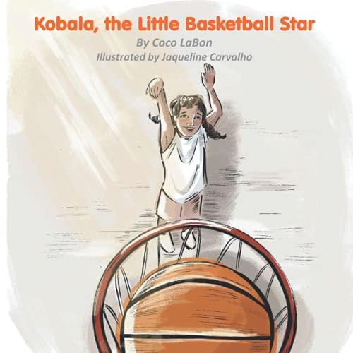 Kobala, the Little Basketball Star by Coco Labon | Goodreads