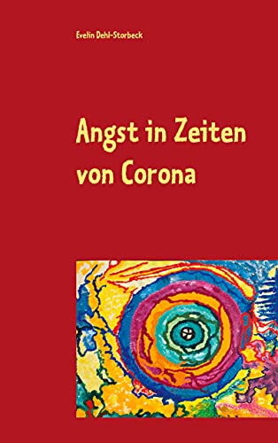 Angst in Zeiten von Corona (German Edition) by Evelin Dehl-Storbeck ...