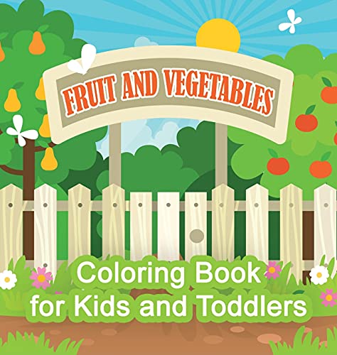 Fruit And Vegetables Coloring Book For Kids And Toddlers: Garden Plants ...