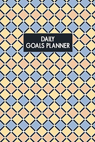 Daily Goals Planner: Ultimate Goal Planning Journal - Set Goals, Create ...
