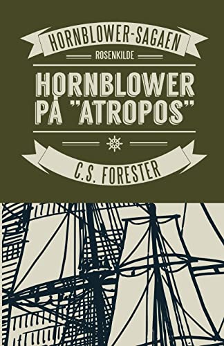 Hornblower på Atropos (Danish Edition) by C.S. Forester | Goodreads