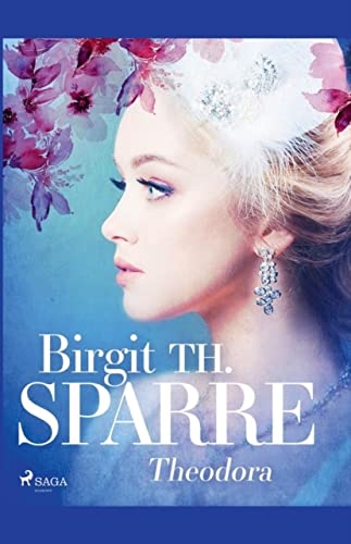 Theodora (Swedish Edition) by Birgit Th Sparre | Goodreads
