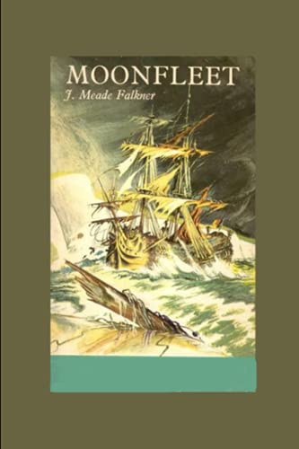 Moonfleet Annotated and Illustrated Edition by John Meade Falkner ...