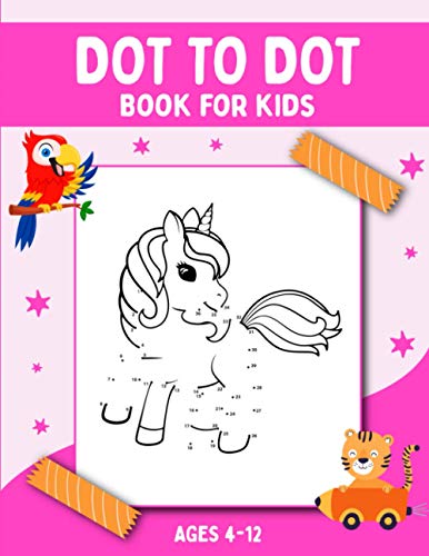 DOT TO DOT BOOK FOR KIDS AGES 4-12: Challenging and fun dot to dot ...