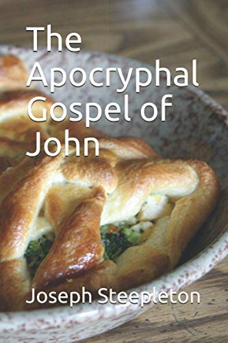 The Apocryphal Gospel of John by Joseph Steepleton | Goodreads