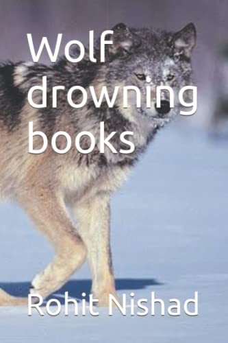 Wolf drowning books by Mr. Rohit Nishad | Goodreads