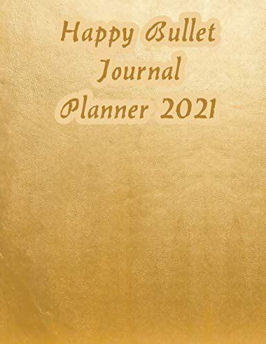 Happy Bullet Journal Planner 2021: Flower Planner To Do List, Goals ...
