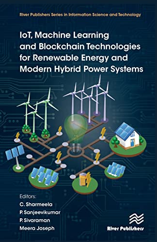 IoT, Machine Learning and Blockchain Technologies for Renewable Energy and Modern Hybrid Power ...