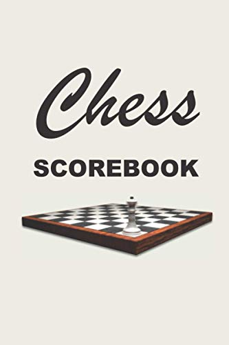 Chess Scorebook: Chess Notation Book, Space to Write Chess Openings ...