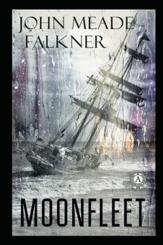 Moonfleet:An Annotated Edition by John Meade Falkner | Goodreads