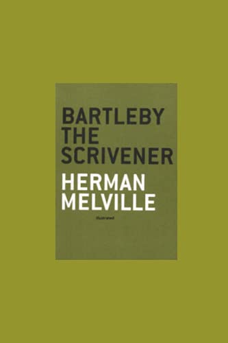 Bartleby The Scrivener Illustrated by Herman Melville | Goodreads