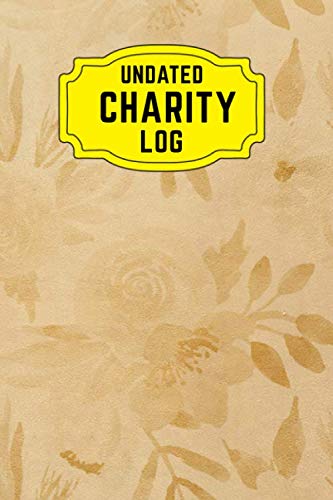 Undated Charity Log: Normal Donation Tracking Log Book for Non Profit ...
