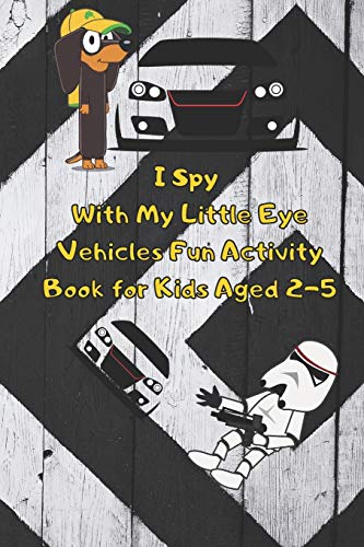 I Spy With My Little Eye Vehicles Fun Activity Book for Kids Aged 2-5 ...
