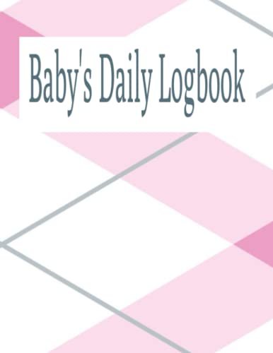 Baby Care Logbook | Baby Logbook | 100 Pages: Baby Logbook For Newborns ...