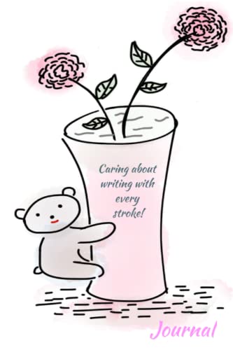 Caring about writing with every stroke!: Journal by Angela C. Vaughn ...