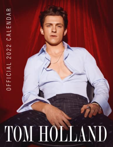 Tom Holland 2022 Calendar: OFFICIAL Tom Holland calendar 2022 Weekly ...