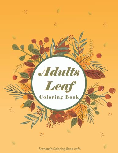 Adults Leaf Coloring Book: An Adults Coloring Book of Trees & Leaves ...