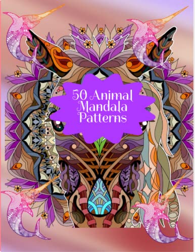 50 Animal Mandala Patterns: Family Coloring Book: 50 Unique animal ...